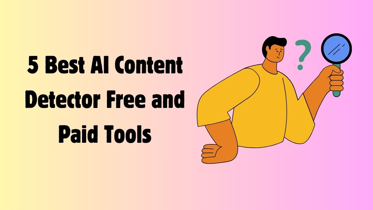 5 Best AI Content Detectors Free and Paid Tools - AISEOToolshub